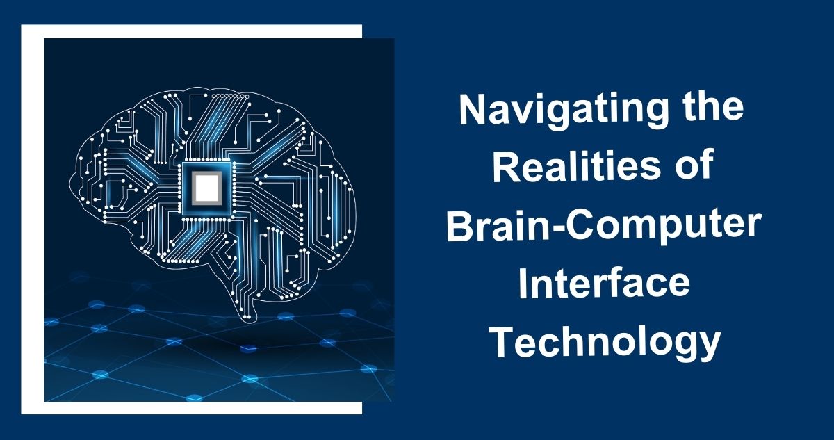 Navigating the Realities of Brain-Computer Interface Technology | Headway